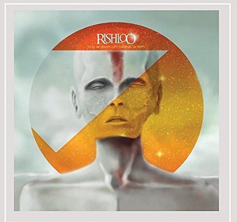 RISHLOO – Living As Ghosts With Buildings As Teeth – SaitenKult