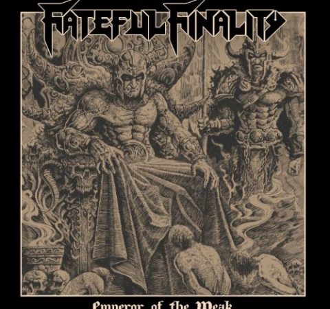 FATEFUL FINALITY – Emperor Of The Weak – SaitenKult